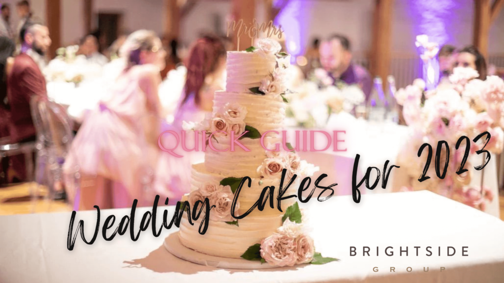 Quick Guide: Wedding Cakes for 2023 - Brightside Group
